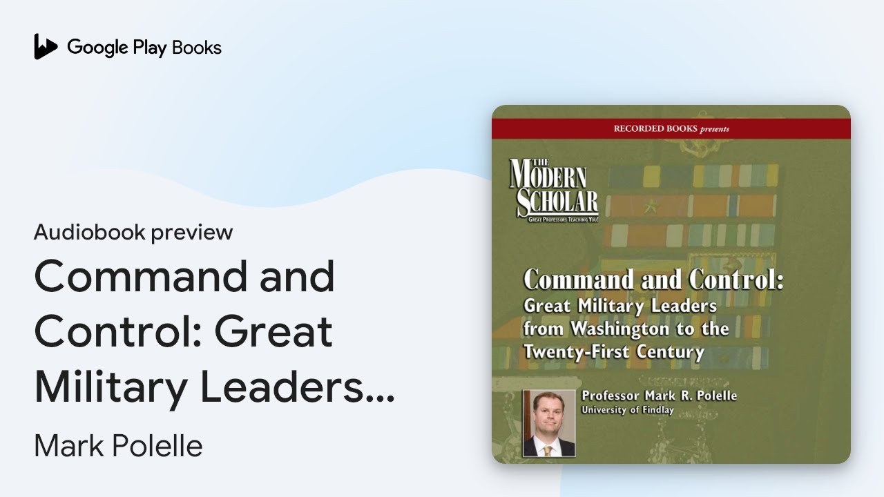 Command and Control: Great Military Leaders… by Mark Polelle · Audiobook preview