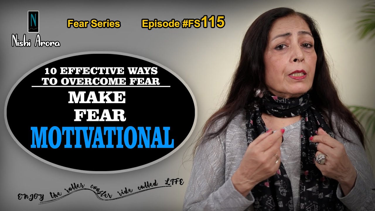 “MAKE FEAR MOTIVATIONAL” | Fear Series | Episode #FS115 | “10 EFFECTIVE WAYS TO OVERCOME FEAR”