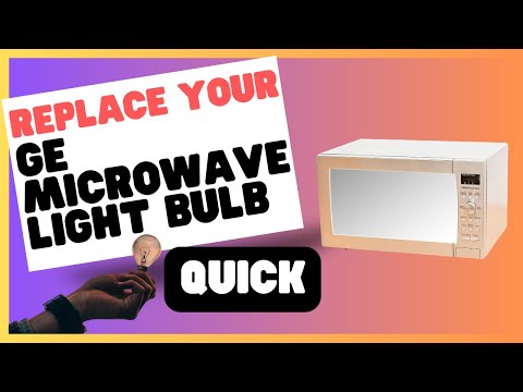 GE Microwave Light Bulb Replacement: Quick Guide