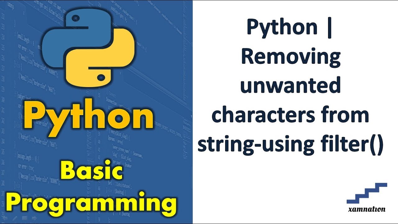 Python | Removing unwanted characters from string-using filter()