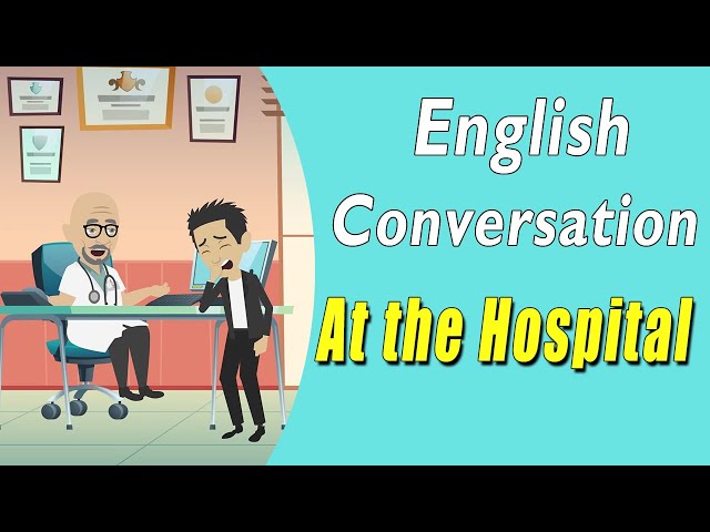 Navigating English Conversations at the Hospital: A Practical Guide ...