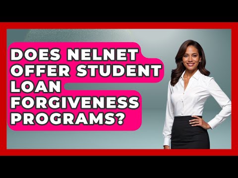 Does Nelnet Offer Student Loan Forgiveness Programs? | Your Bankruptcy Advisors