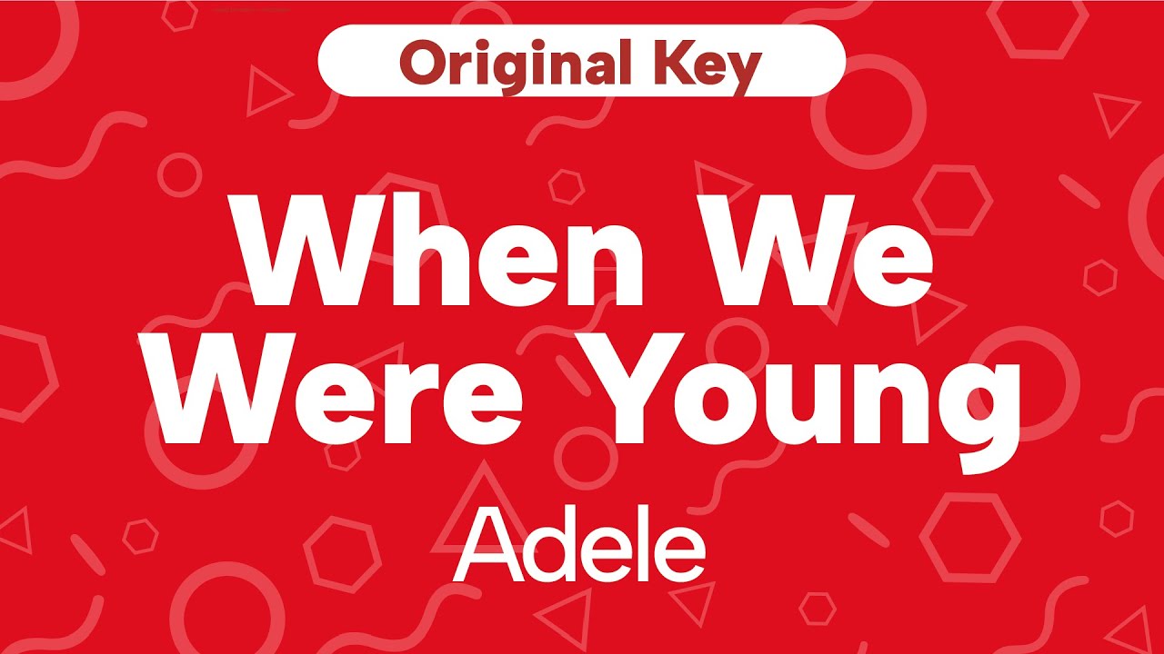 Karaoke When We Were Young - Adele | Original Key (Cover with Backing Vocals)
