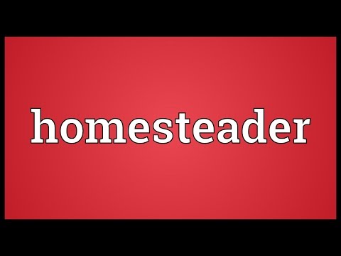 Homesteader Meaning