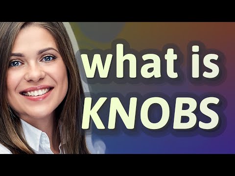 Knobs | meaning of Knobs
