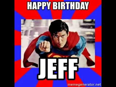 Happy birthday Jeff Picture Video