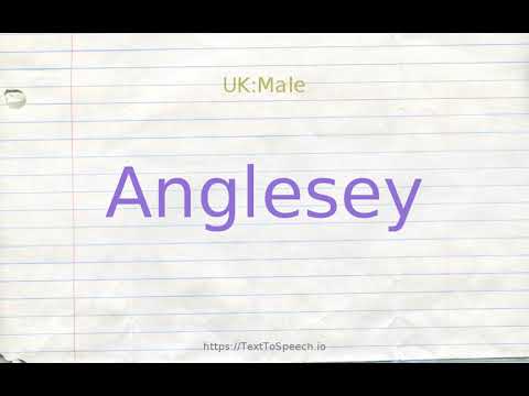 How to pronounce anglesey