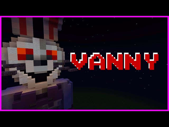FNAF Security Breach VANNY! Minecraft Map