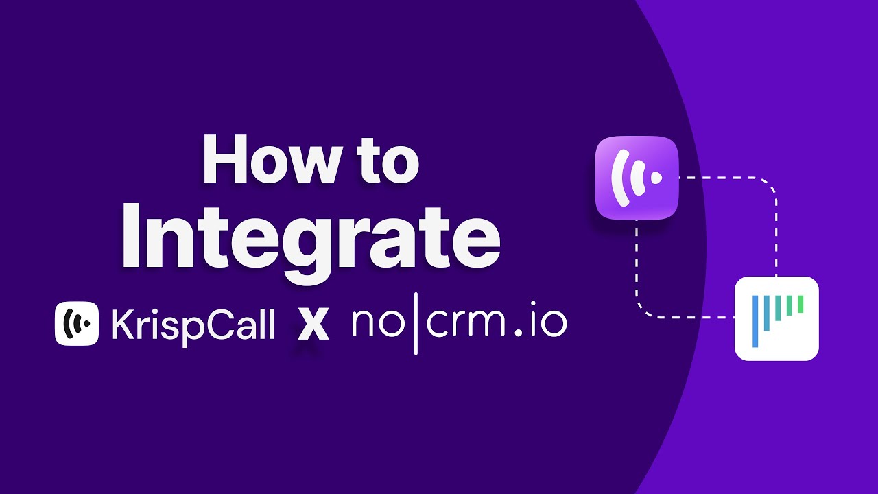 noCRM.io INTEGRATION- How to Integrate KrispCall with noCRM.io