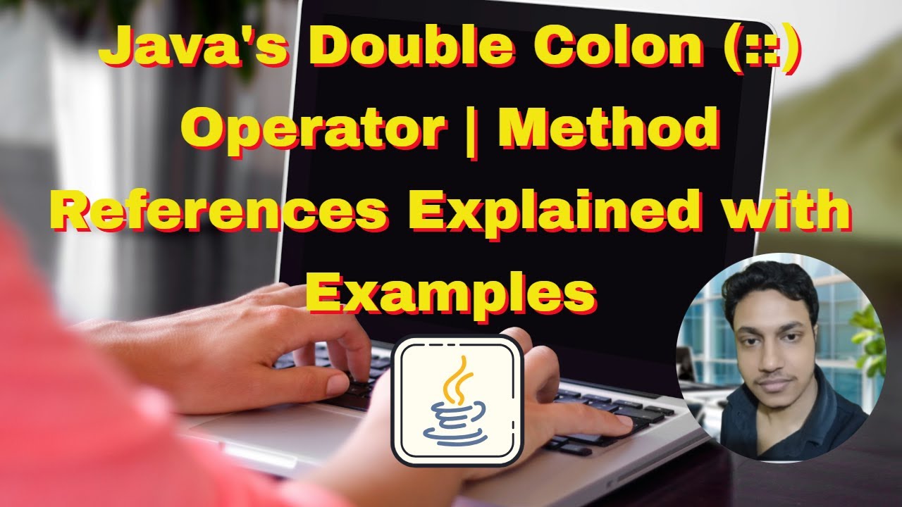 Java's Double Colon (::) Operator | Method References Explained with Examples | Java 8 Tutorial