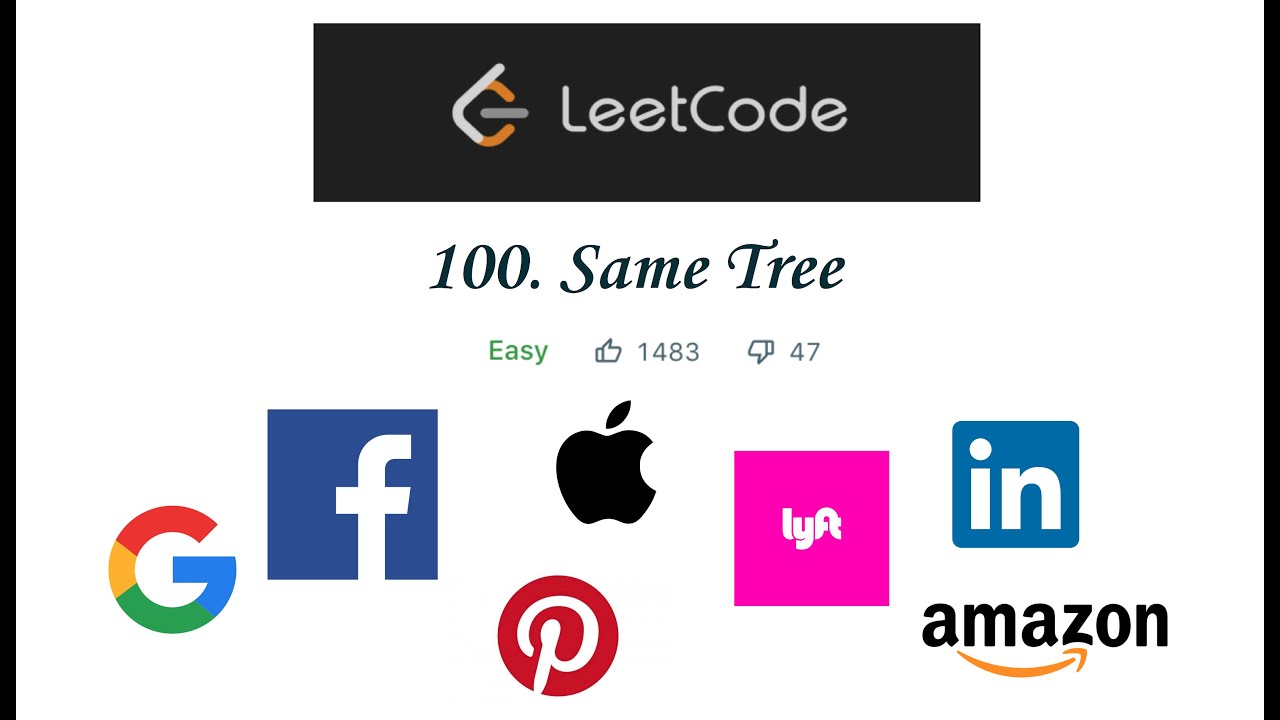 LeetCode 100: The Same Tree - Interview Prep Ep 21