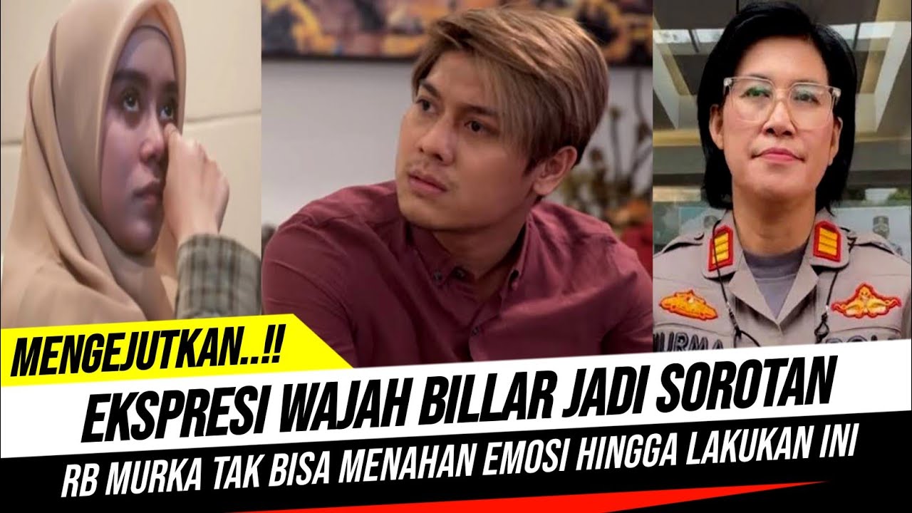 BERITA TERBARU‼️EKSPRESI WAJAH BILLAR JADI SOROTAN, MURKA TAK BISA MENAHAN EMOSI HINGGA LAKUKAN INI.