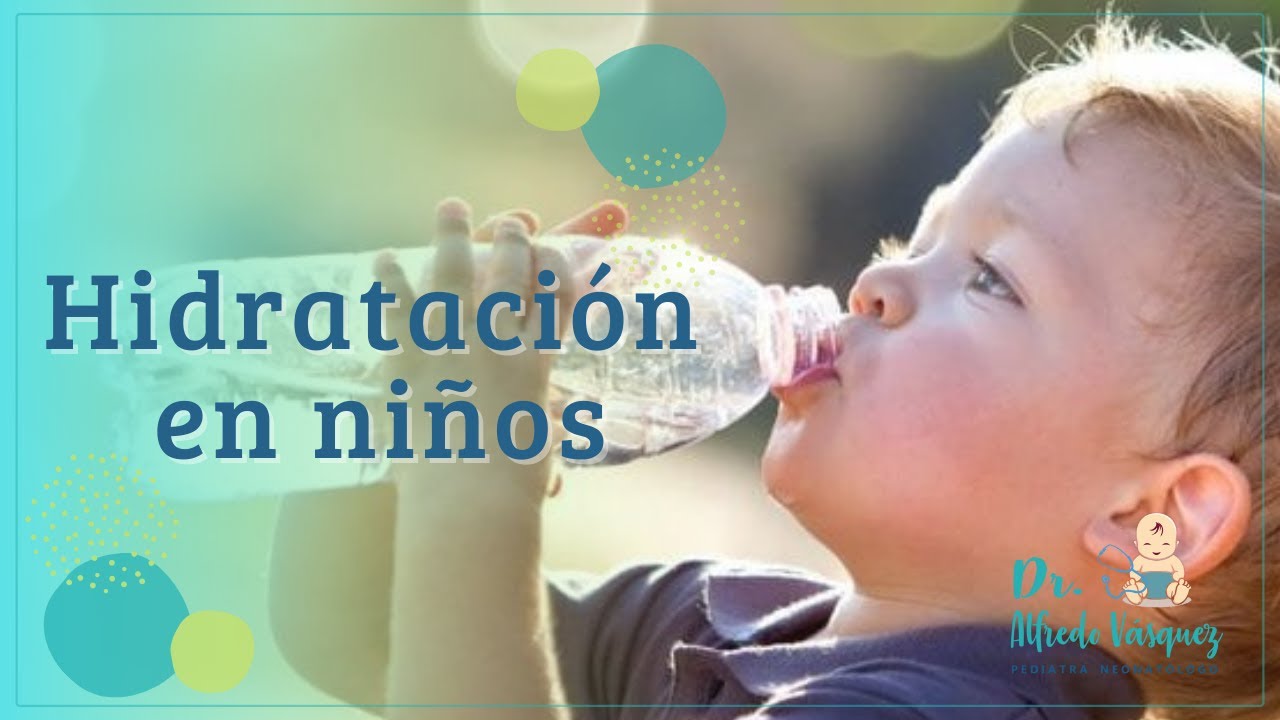 CÓMO hidratar correctamente a mi NIÑO o BEBÉ? (desde casa) consejos del Pediatra