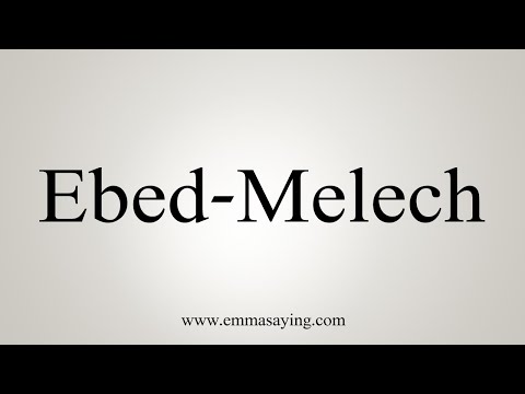 How To Say Ebed-Melech