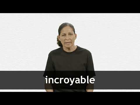 How to pronounce INCROYABLE in French