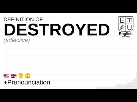 DESTROYED meaning, definition & pronunciation | What is DESTROYED? | How to say DESTROYED