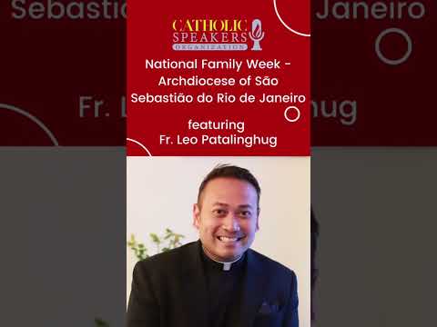 Father Leo Patalinghug - National Family Week in Rio De Janeiro | CatholicSpeakers.com