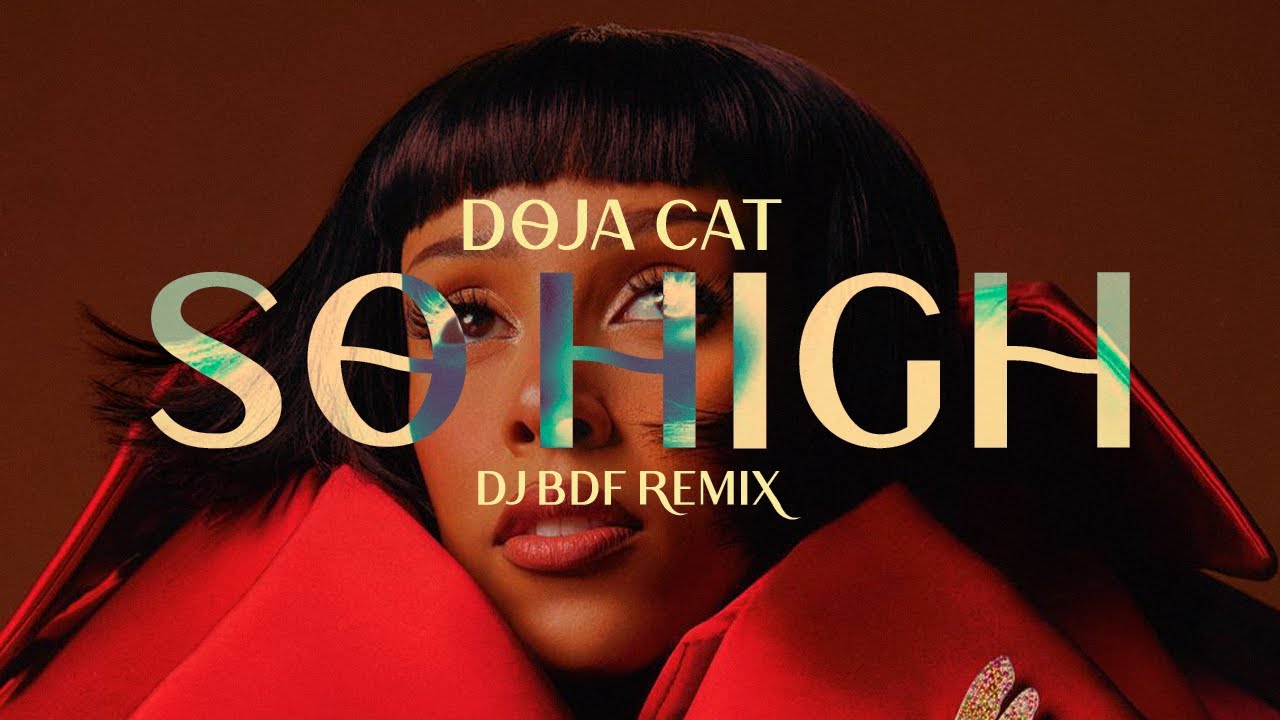DOJA CAT - SO HIGH (DJ BDF 