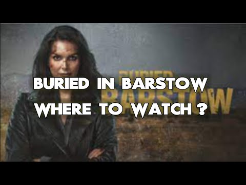 Buried In Barstow Where To Watch? ALL WAYS to DO IT!!