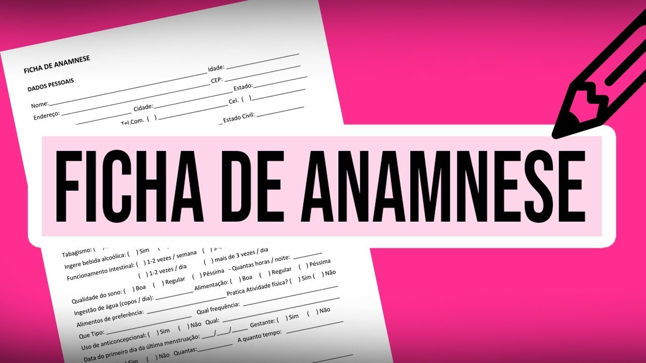 O que você precisa saber para montar a ficha de anamnese ideal?