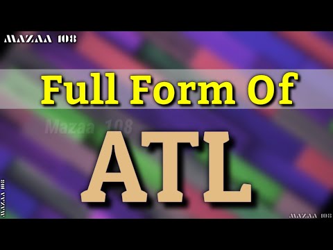full form ATL | Full Form of ATL | ATL full form | ATL means | ATL Stands for | ATL फुल फॉर्म | #ATL