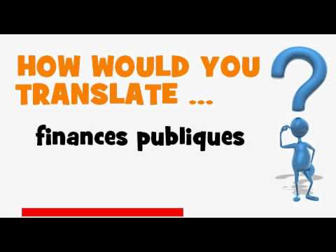 FRENCH TRANSLATION QUIZ = finances publiques