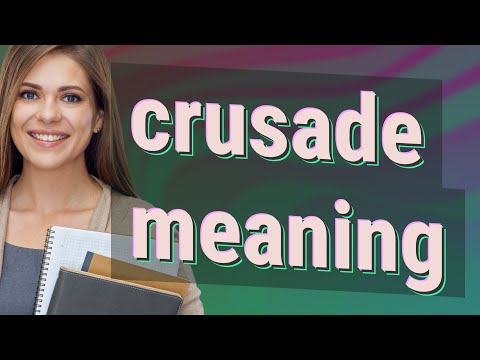 Crusade | meaning of Crusade