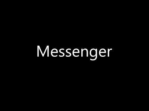 How to pronounce "messenger".