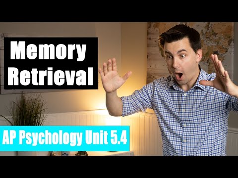 Retrieving Memories [AP Psychology Unit 5 Topic 4] (5.4)
