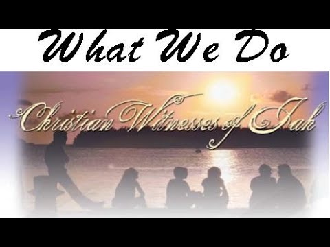 What We Do as Christian Witnesses of Jah