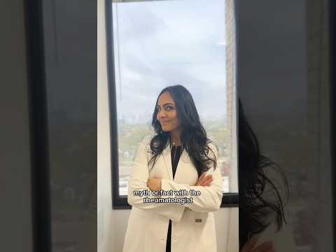 Myth or Fact? ββ
With Rheumatologist Dr. Naureen Alim