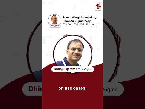 Navigating Uncertainty: The Mu Sigma Way The Tech Talks Daily Podcast with Dhiraj and Neil C. Hughes