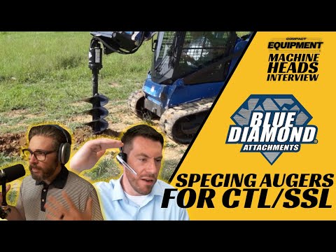 How to Spec Augers for CTLs and Skid Steers with Blue Diamond Attachments