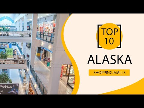 Top 10 Shopping Malls to Visit in Alaska | USA - English