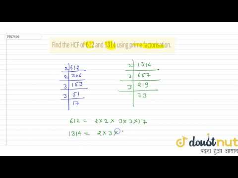 Find the HCF of `612` and `1314` using prime factorisation.