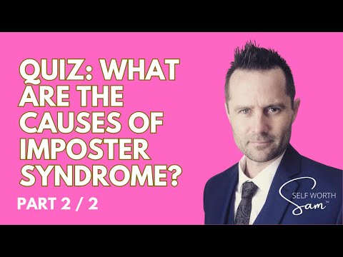 quiz - what are the causes of Imposter Syndrome? part 2/2