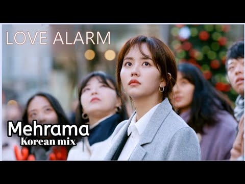 [MV]Love Alarm |Mehrama |Sad song💔 | Korean mix Hindi song 2020