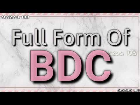 Full Form of BDC | BDC full form | Full Form BDC | BDC Stands for | BDC फुल फॉर्म | BDC Means | #BDC