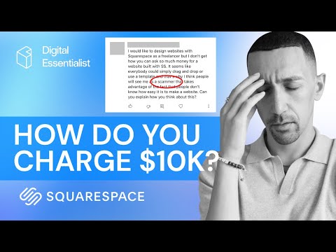 Squarespace Scammer? How Do You Charge $10k for a Site?