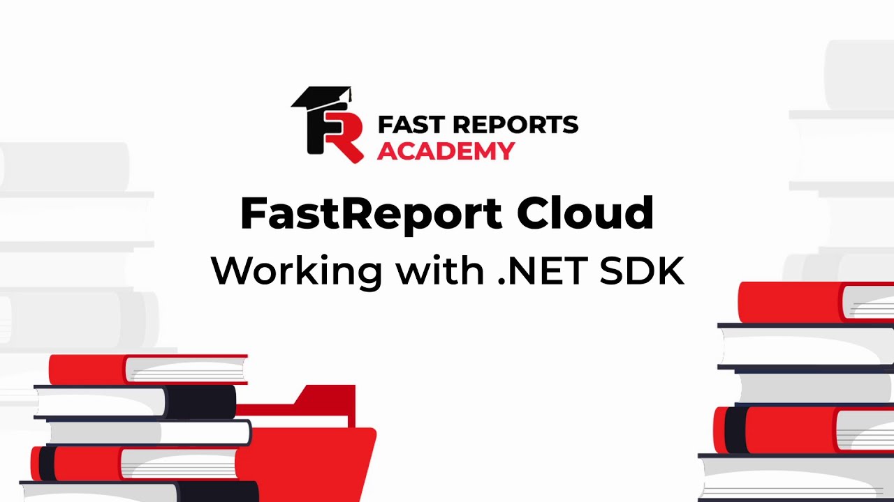 FastReport Cloud: Working with .NET SDK