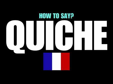 HOW TO PRONOUNCE QUICHE CORRECTLY? NATIVE FRENCH PRONUNCIATION
