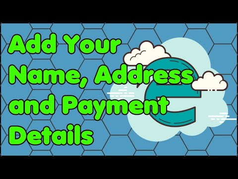 How to Add Your Name, Address and Payment Details in Microsoft Edge for Auto Fill out