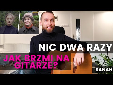 Nic dwa razy (Nic dwa razy (W. Szymborska)) - Sanah, Chwyty na gitarę