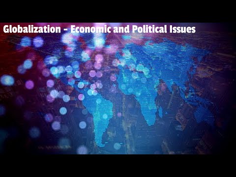 Globalization | Meaning | Economic and Political Issues | Part I