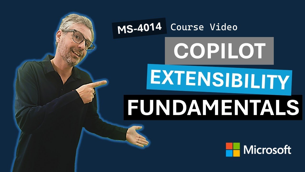 Microsoft 365 Copilot extensibility fundamentals MS-4014