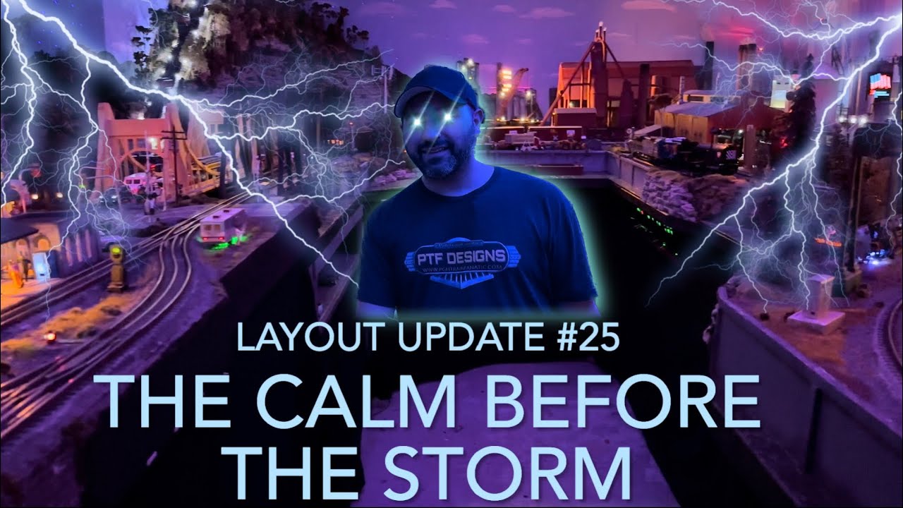 LAYOUT UPDATE #25 “The Calm Before The Storm”
