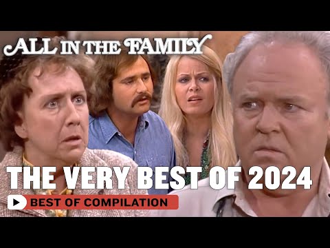 The Very Best Of 2024 | All In The Family