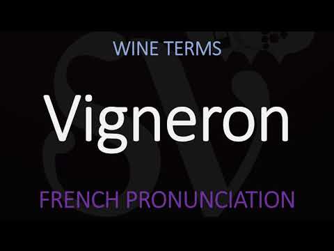 What is a Vigneron? How to Pronounce it Correctly? French Wine Term