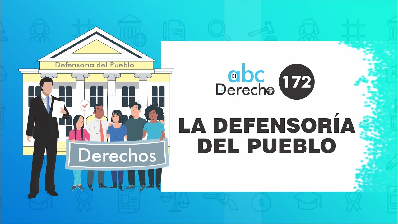 La Defensoría del Pueblo - ABC del Derecho 172