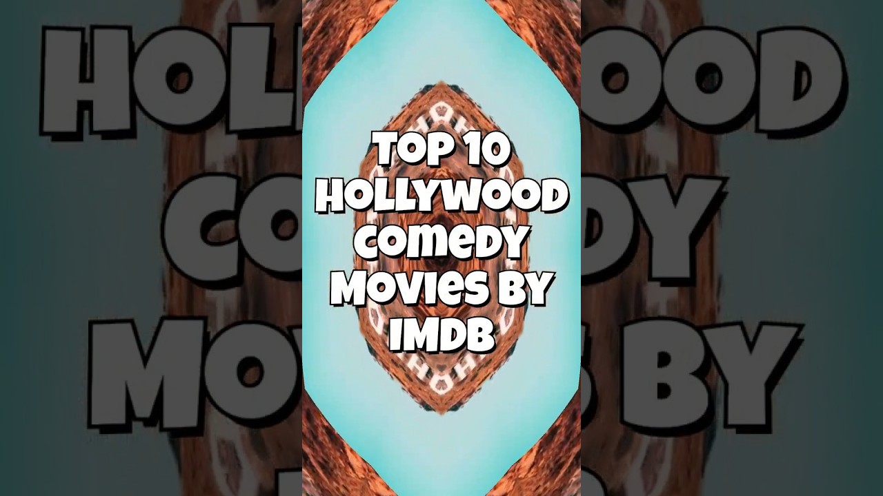 Top 10 Hollywood Comedy Movies By IMDB